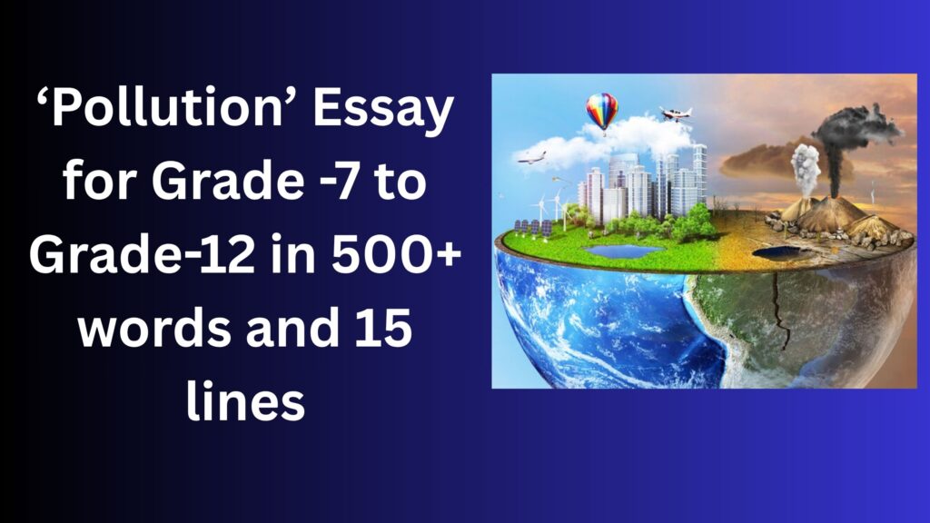 Pollution Essay/ paragraph for Grade 6 7 8 9 10 12 in 500 words, 15 ...