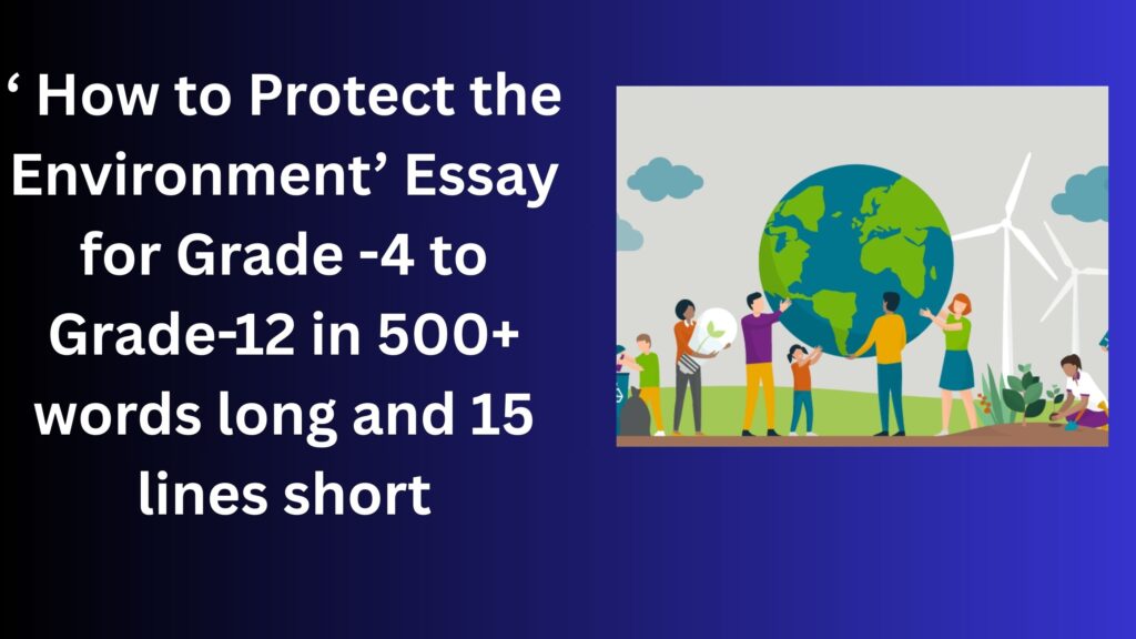 "How to Protect the Environment" Essay/ paragraph for Grade 6 7 8 9 10 ...