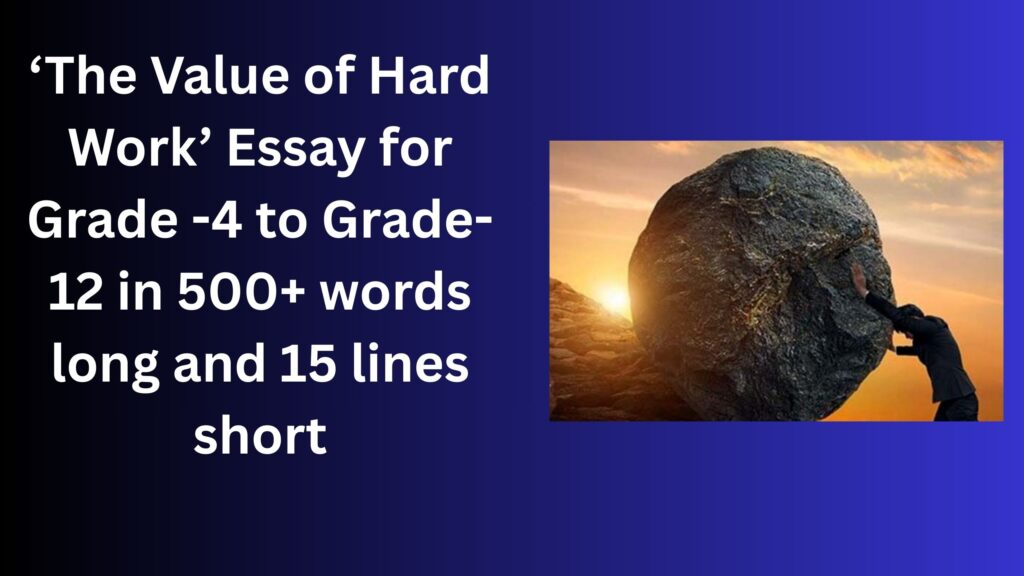 The Value of Hard Work- Essay and Paragraph for Grade 9 Students in ...