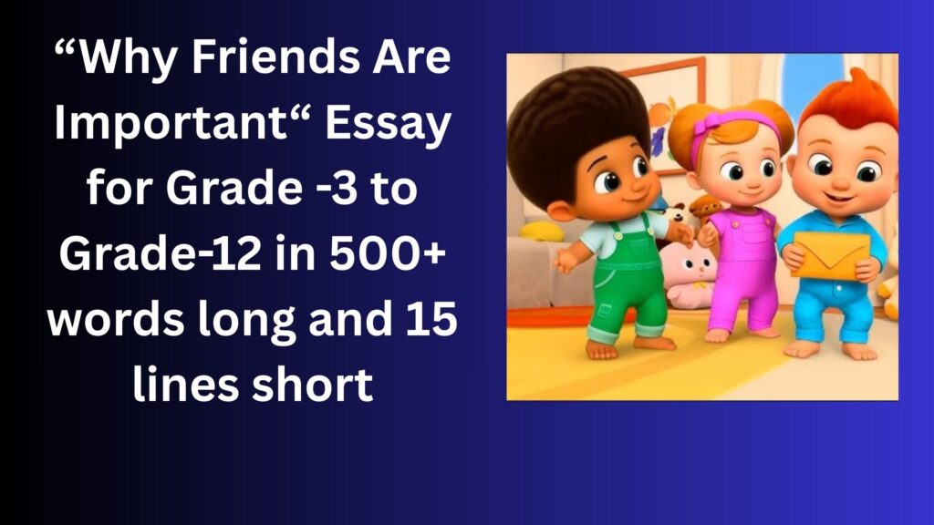 Why Friends Are Important – Essay for Grade 5 Students in Simple ...