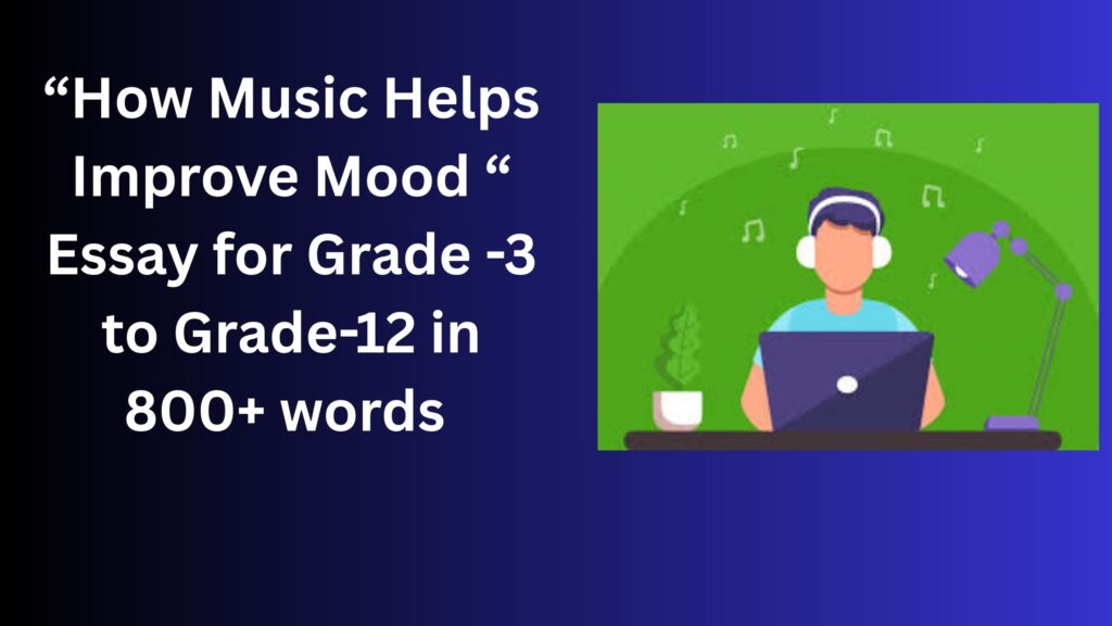 How Music Helps Improve Mood – Essay for Grade 8 Students in Simple ...