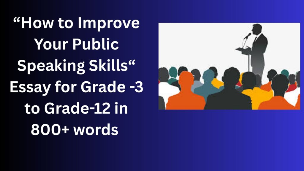 How to Improve Your Public Speaking Skills – Essay for Grade 8 Students ...