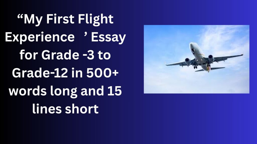My First Flight Experience – Essay for Grade 5 Students in Simple ...